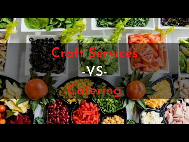 What is Craft Services on a Movie Set — Film Prod. Essentials