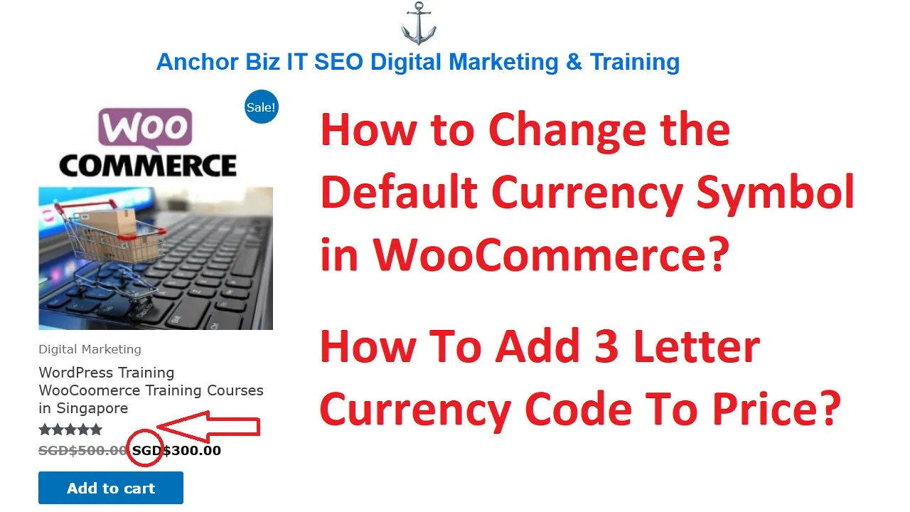 Change WooCommerce Currency Symbol & Add 3-Letter Code