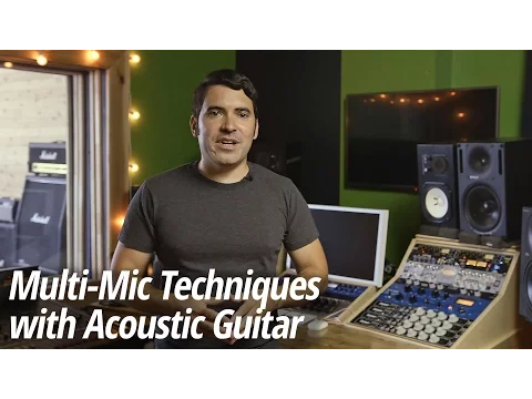 How to Record Acoustic Guitar: Multi-Mic Techniques — Pro Audio Files
