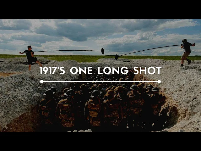 1917 One Shot Explained — How Roger Deakins & Mendes Shot a “Oner”